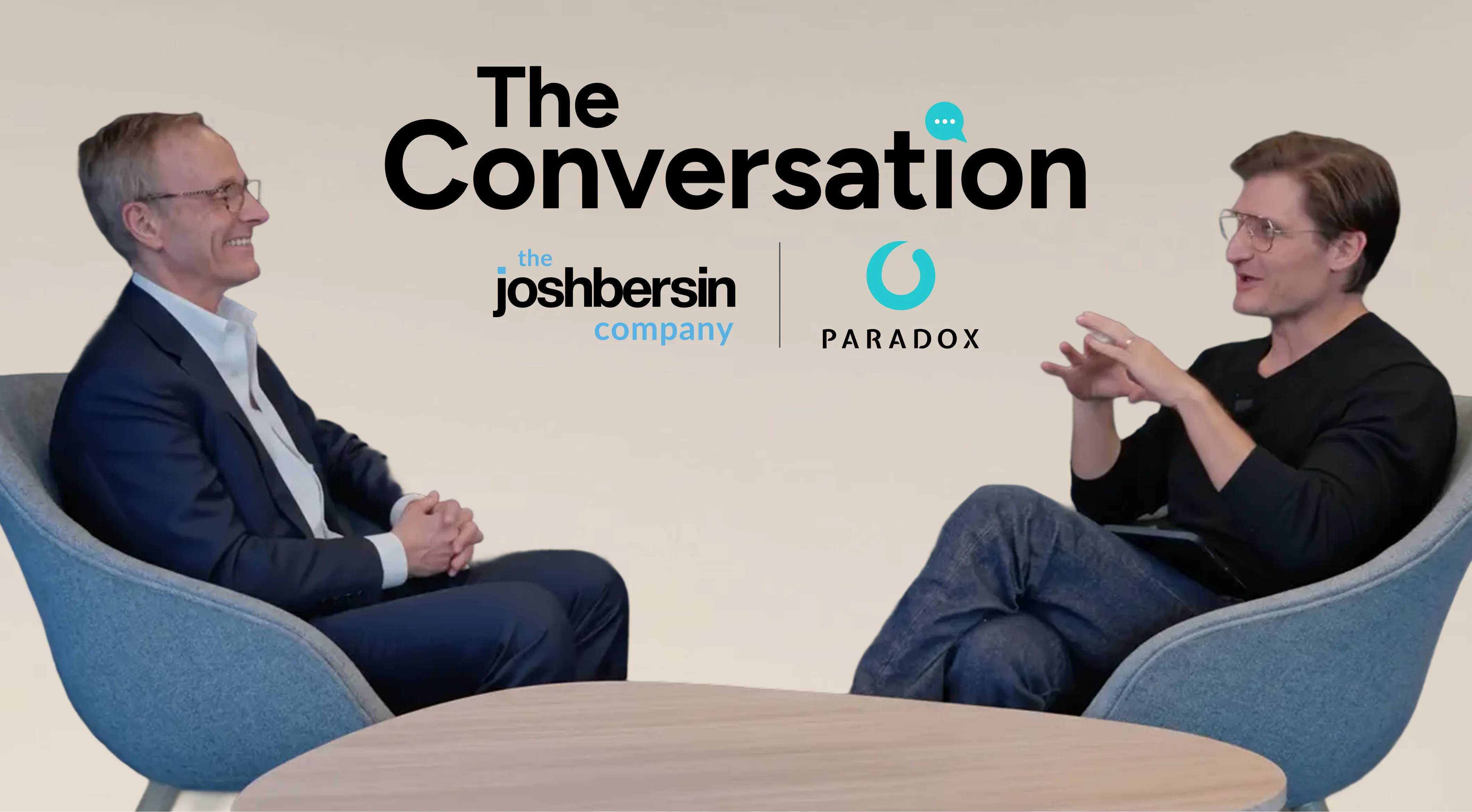 The Conversation with Josh Bersin and Joshua Secrest. — Paradox